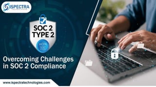Overcoming Challenges in SOC 2 Compliance.pdf
