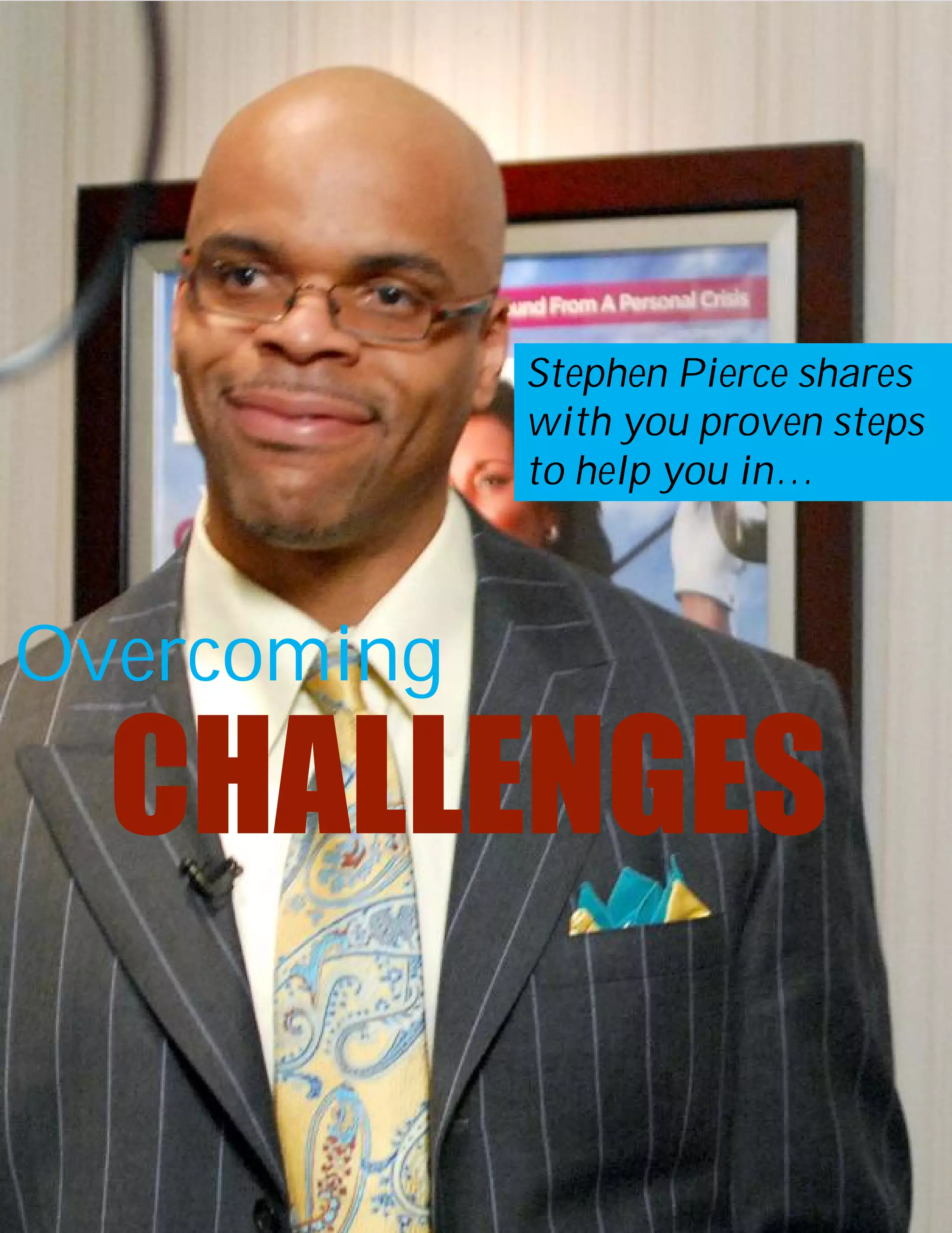 Stephen Pierce Presents Overcoming Challenges Made Easy | PDF