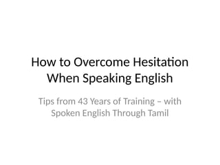 Overcoming_Hesitation_Spoken_English_Tips.pptx