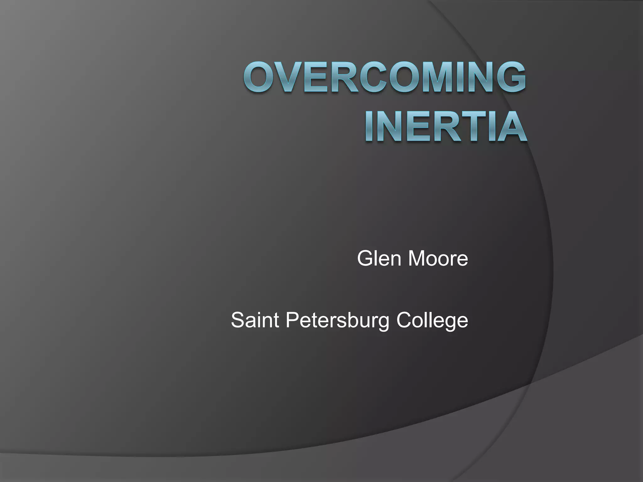 Overcoming Inertia | PPTX