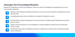 Overcoming Obstacles: The Complexities of Multi-Cloud Integration | PPT