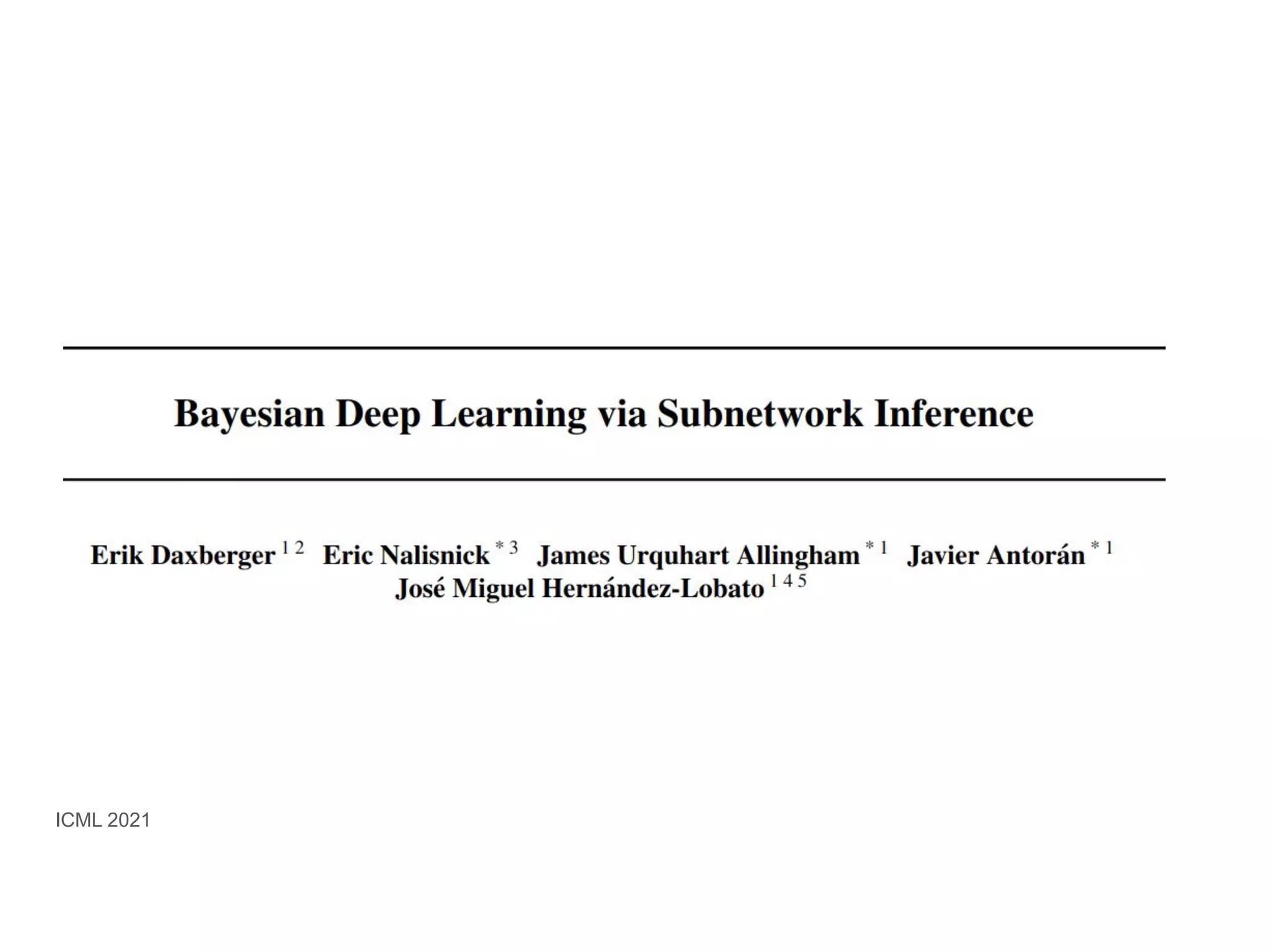 Overconfidence and subnetwork Inference for BNNs | PPT