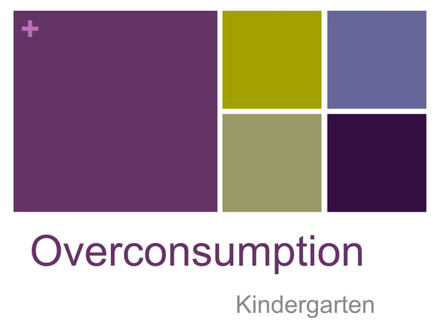 Overconsumption ppt 2012 | PPTX | Environment | Science
