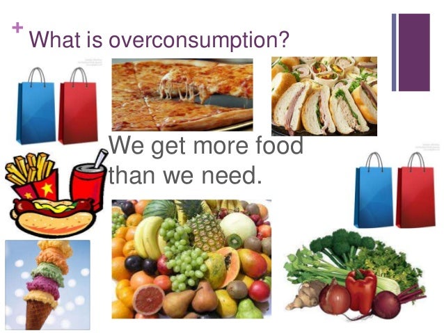 Overconsumption ppt 2012
