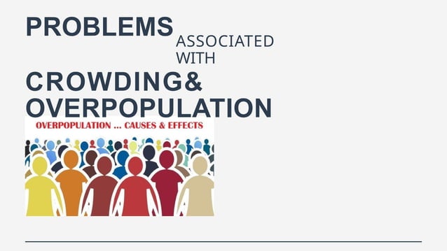 Overcrowding and Overpopulation I&S Presentation (3).pptx