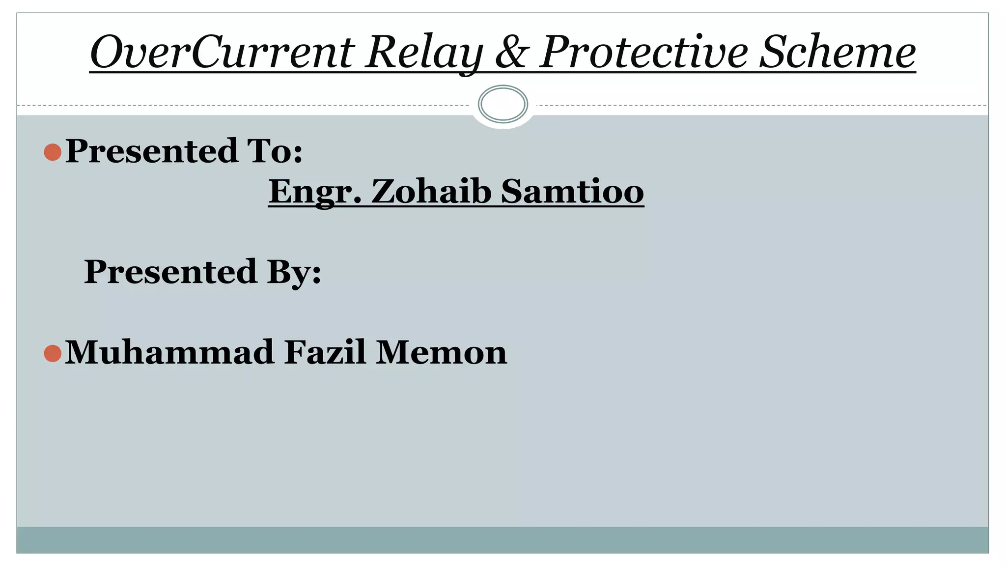 OverCurrent Relay & Protective Scheme | PPT