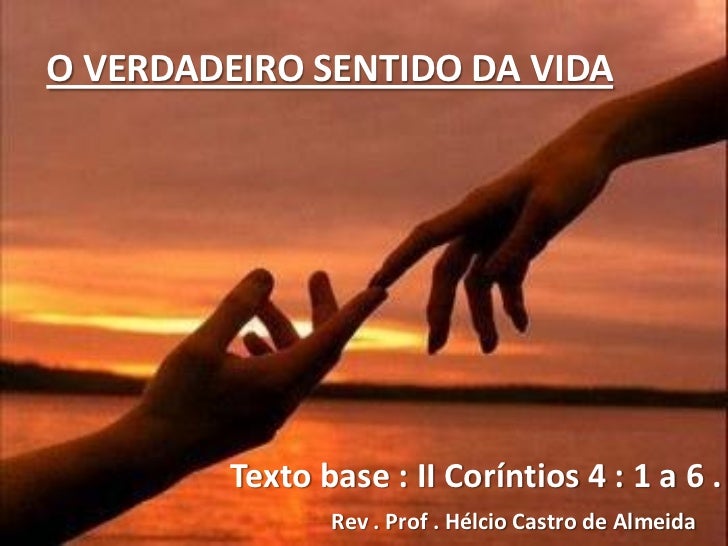 O verdadeiro sentido da vida