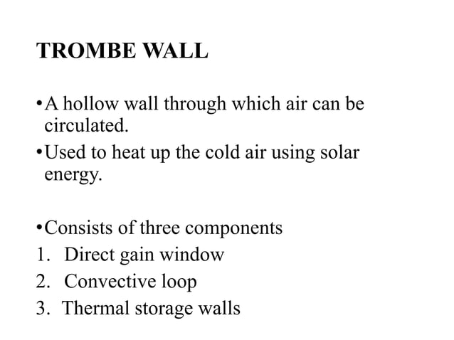 Overhanging, trombe walls and wind energy | PPT