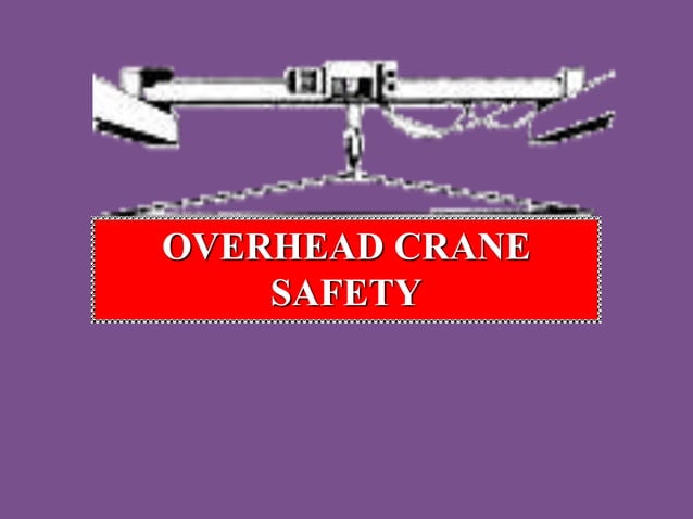overhead_crane_operator_safety_manual.ppt