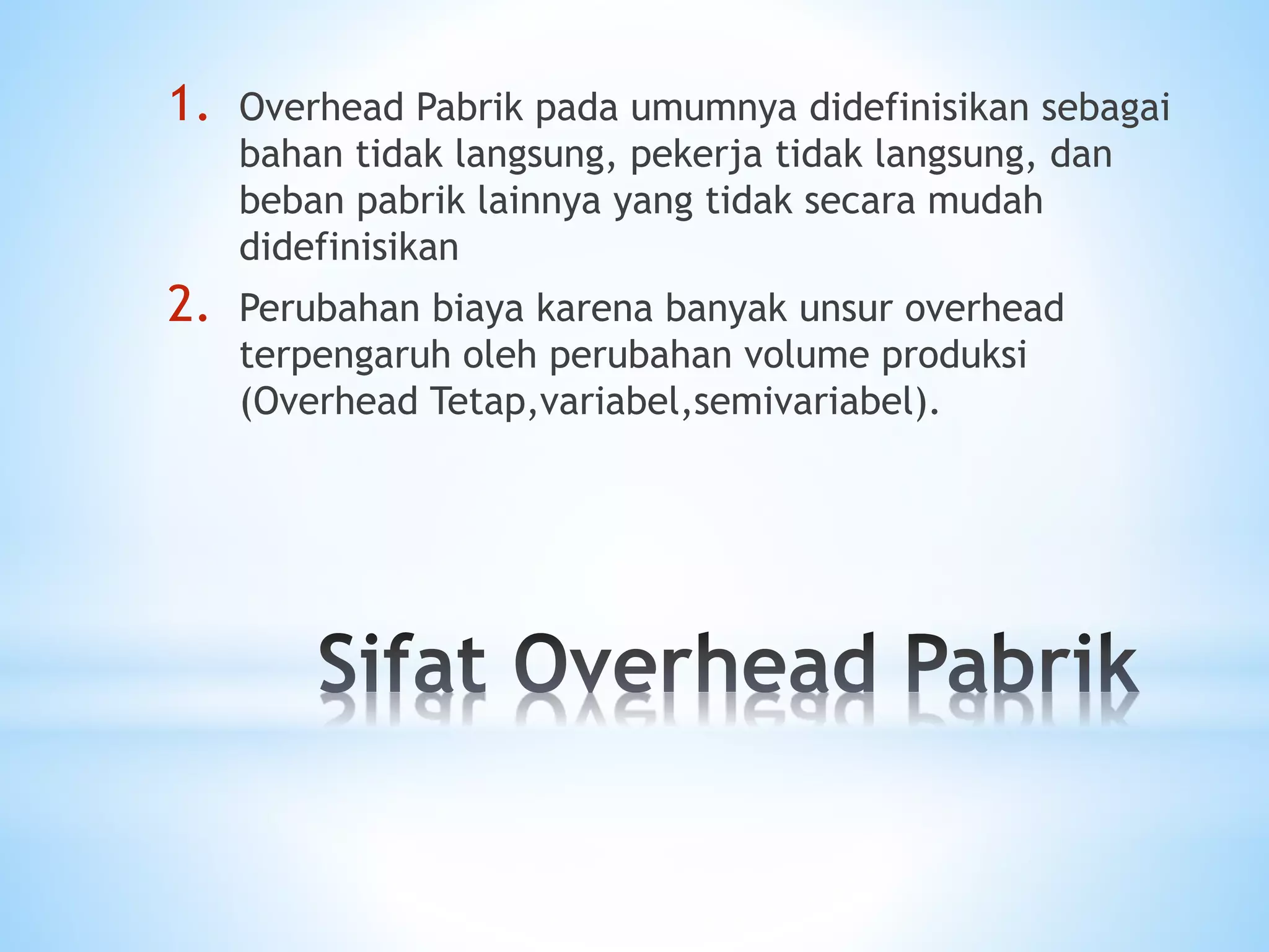 Overhead pabrik : yang direncanakan, aktal dan diterapkan | PPTX