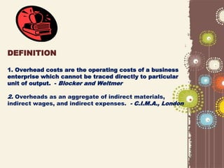 Overheads and classifcation of overheads | PPTX