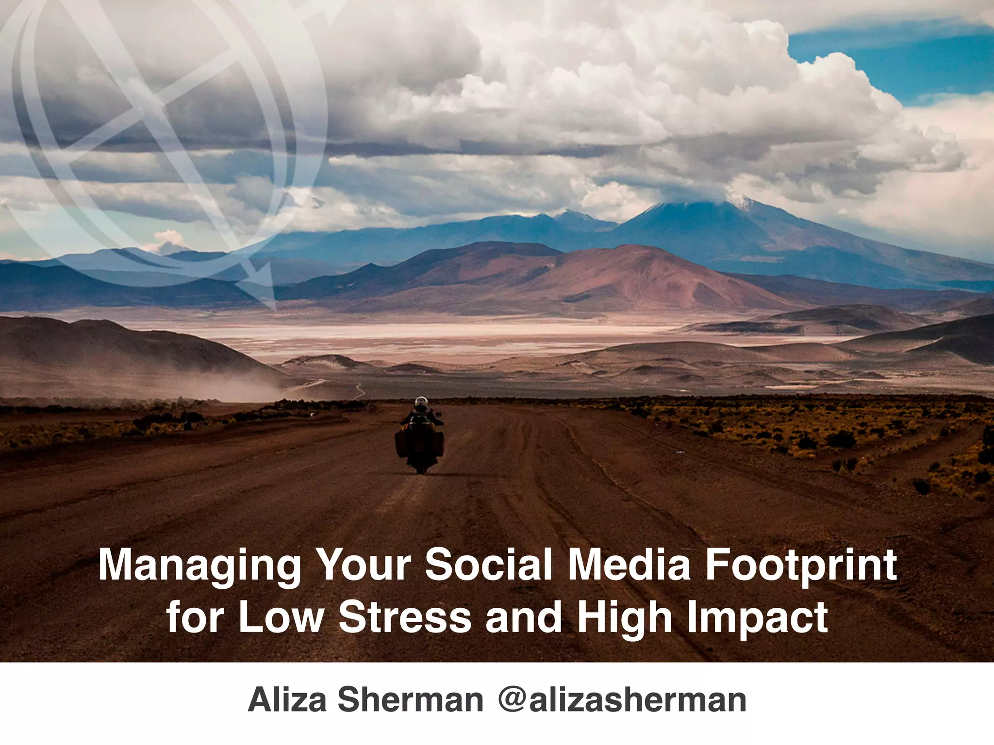 Managing Your Social Media Footprint for Low Stress and High Impact | PDF
