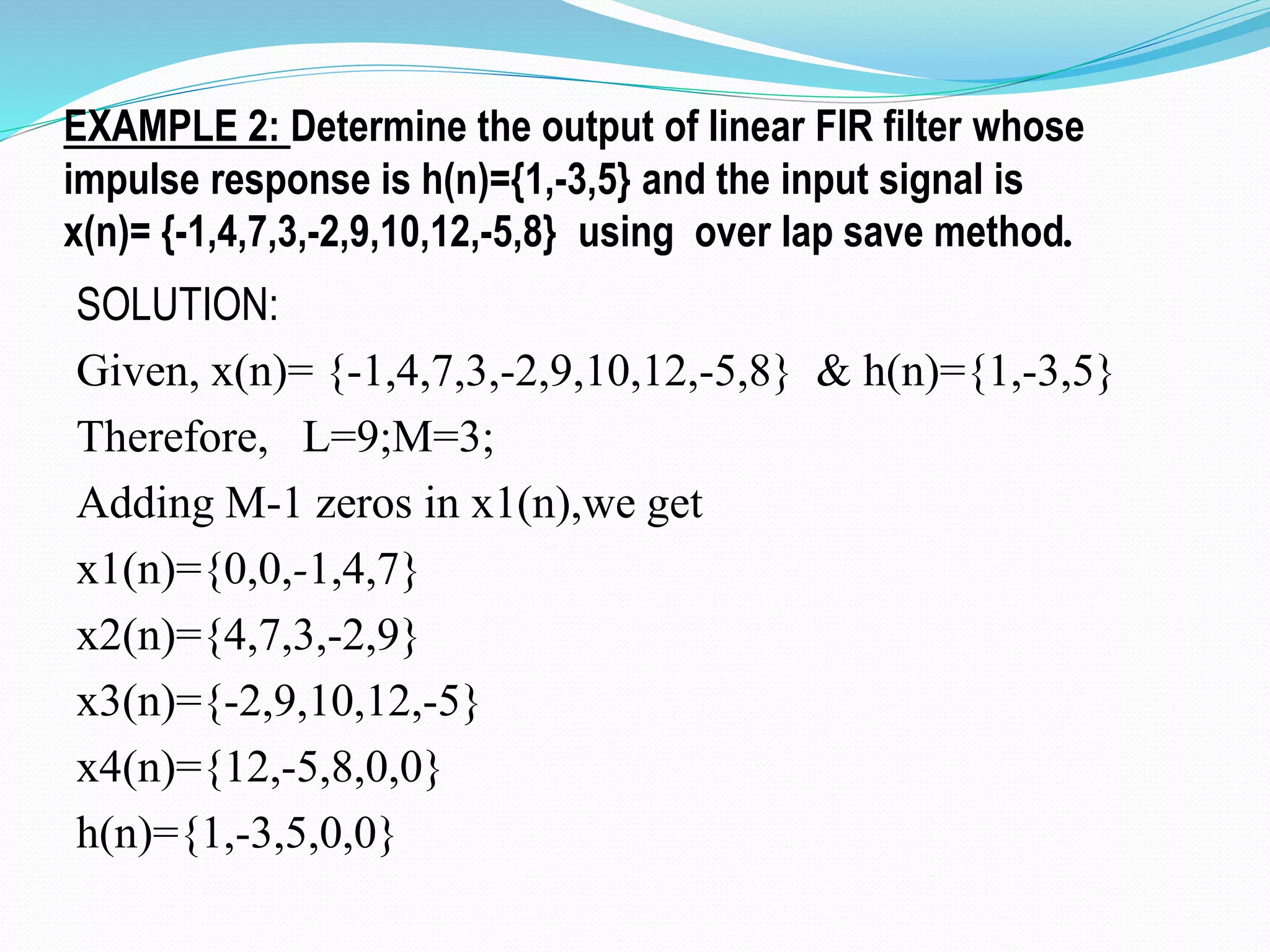 Overlap Save Method And Overlap Add Method In Dsp Ppt