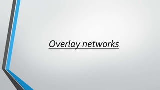 Overlay network | PPTX