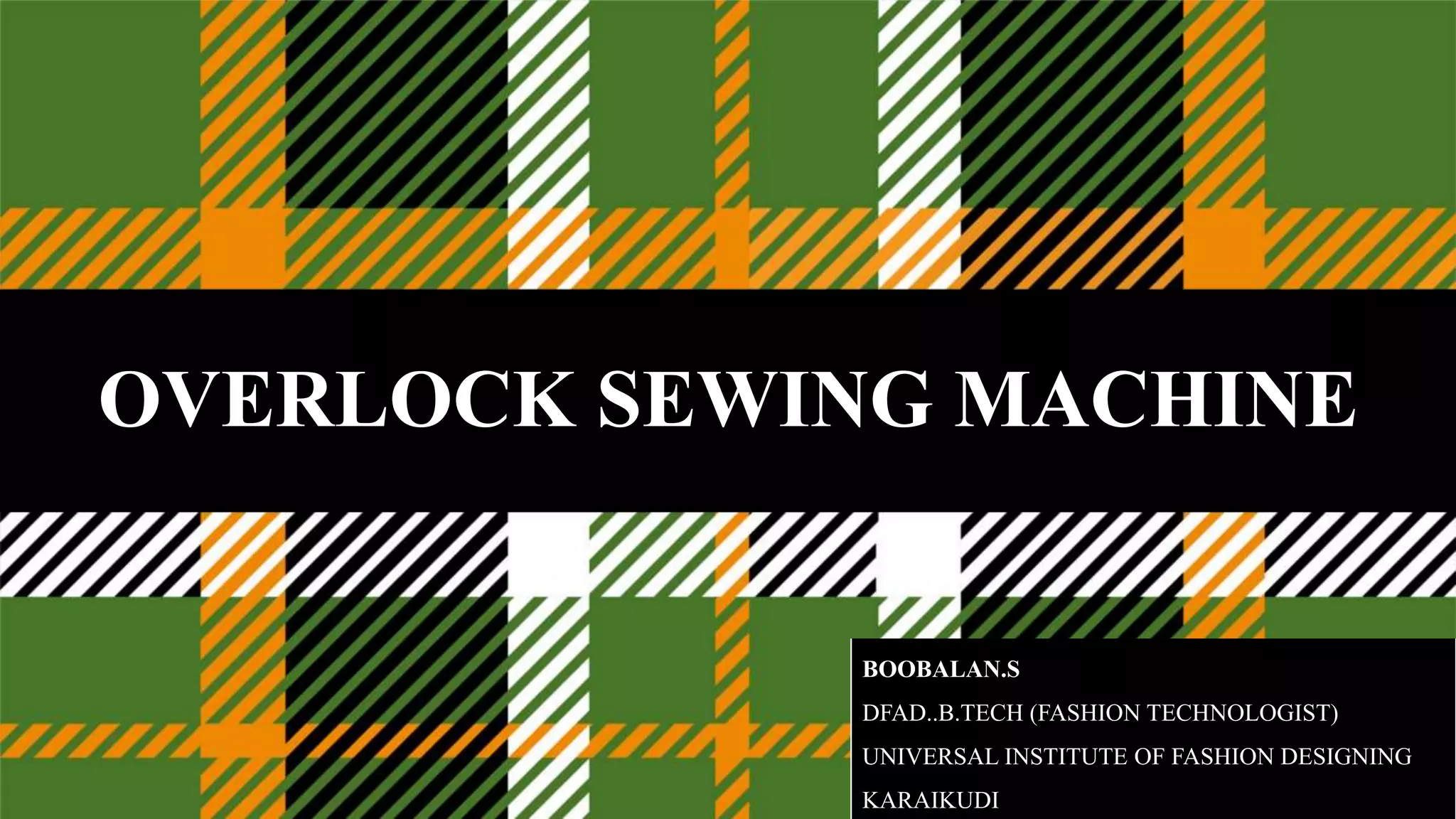 Overlock sewing machine | PPTX