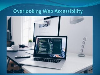 Overlooking Web Accessibility.pdf