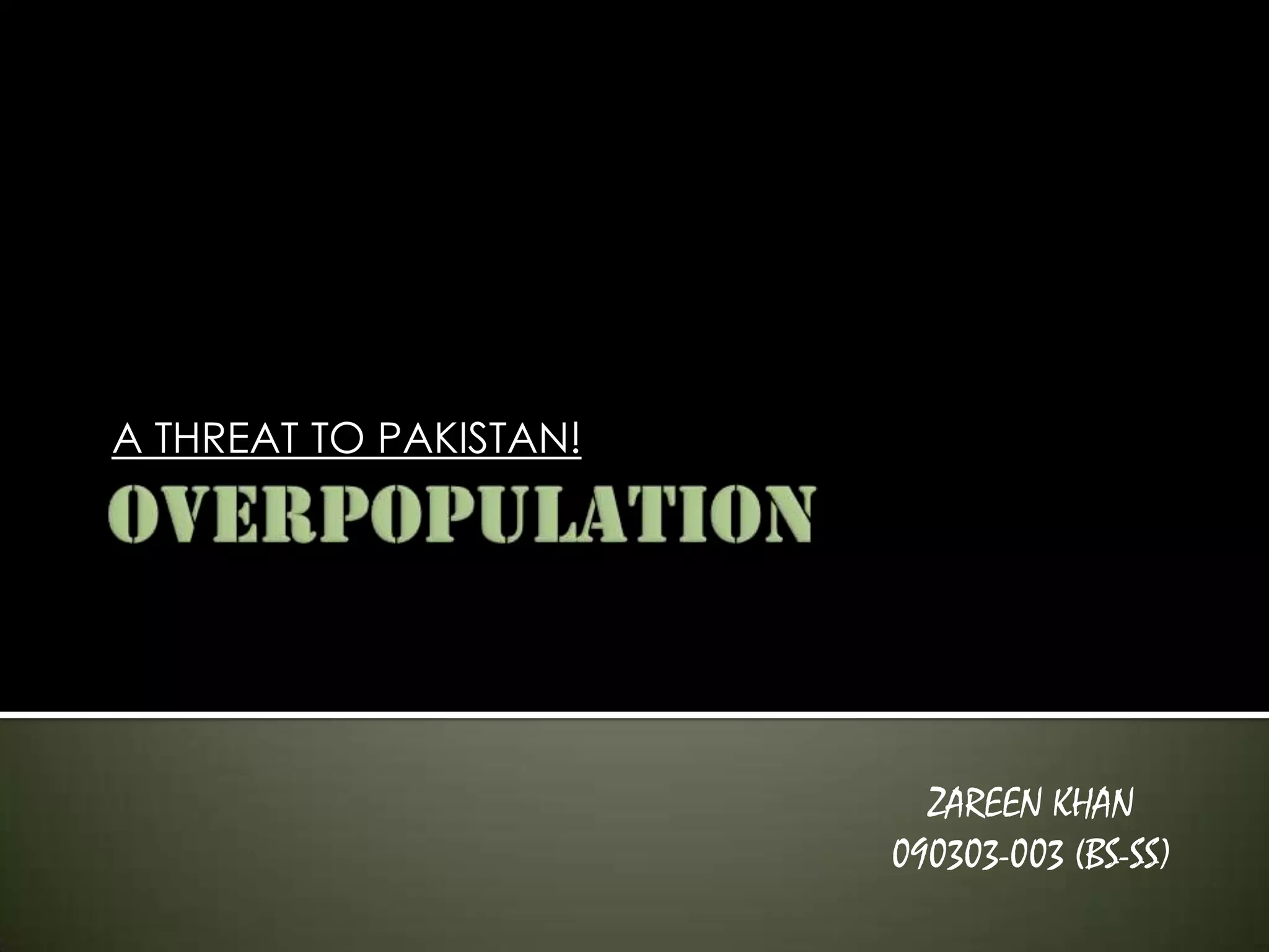 Overpopulation in Pakistan (Contemporary Issues) -ZK | PPTX | Medical ...