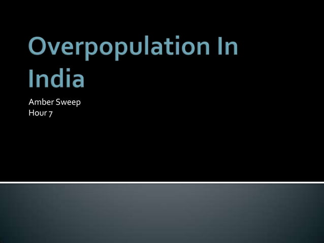 Overpopulation in india presentation | PPTX