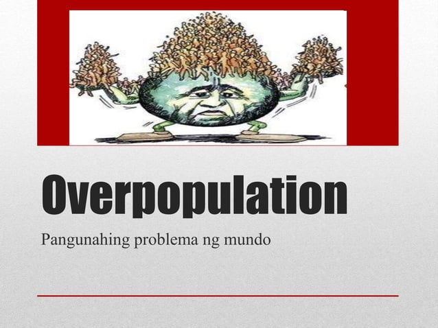 Overpopulation presentation | PPTX | Environment | Science