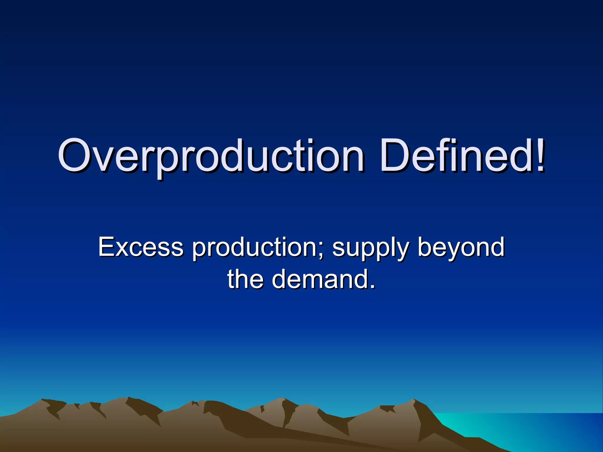 Overproduction | PPT