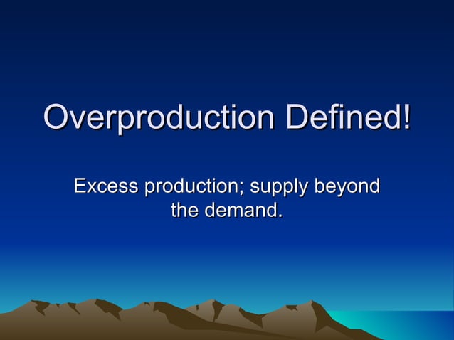 Overproduction | PPT