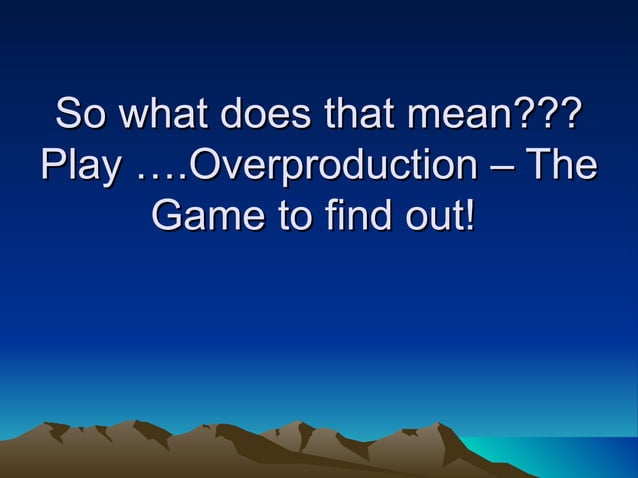 Overproduction | PPT