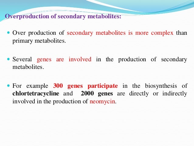 Over production of primary and secondary metabolites | PPTX