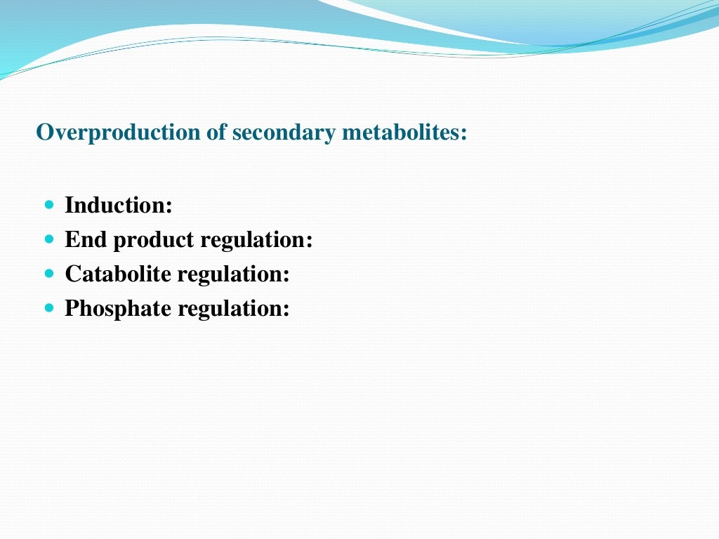 Over production of primary and secondary metabolites | PPTX