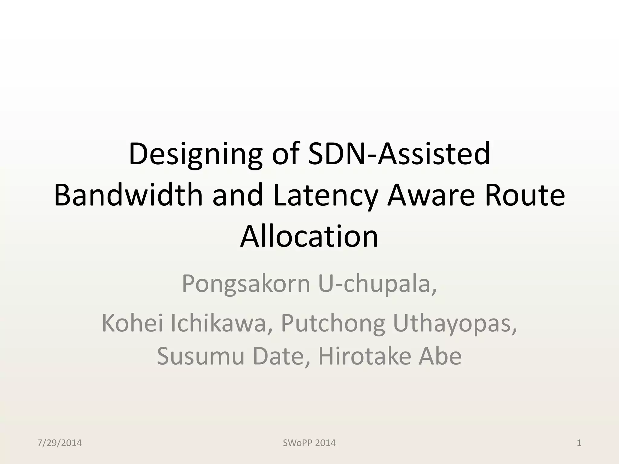 Designing Of Sdn Assisted Bandwidth And Latency Aware Route Allocation