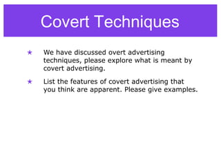 Overt and covert techniques | PPT