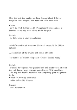 Over the last five weeks, you have learned about different relig | DOCX