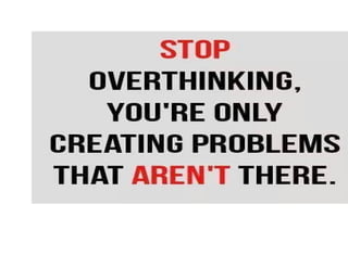 Overthinking n problems we create | PPT