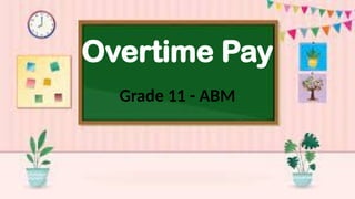Overtime Pay for Business Mathematics.pptx