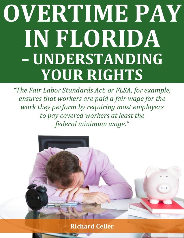 Overtime Pay in Florida: Understanding Your Rights Overtime Pay in Florida: Understanding Your Rights