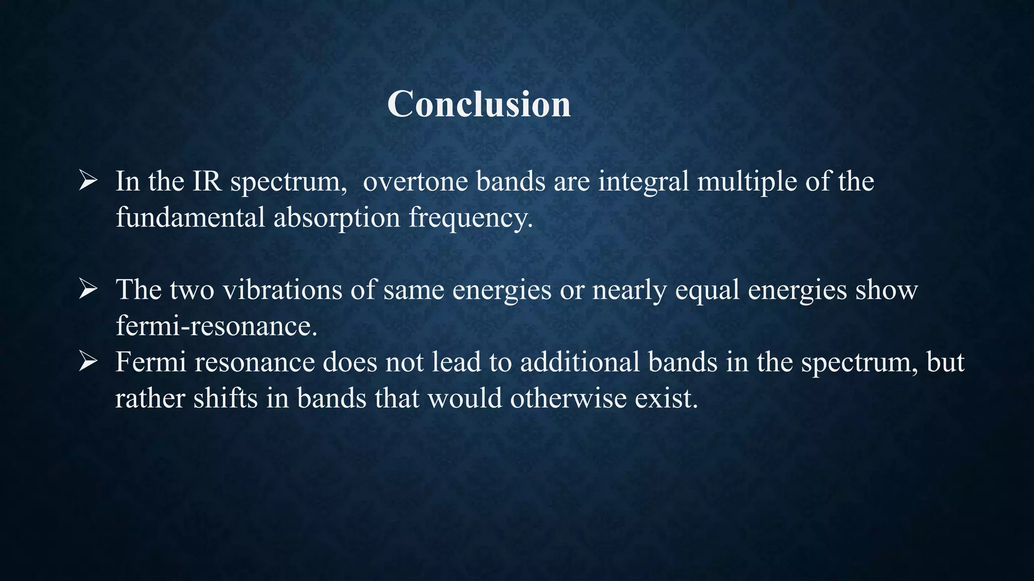 Overtone & fermi resonance in IR | PPTX