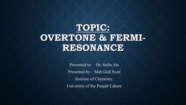 Overtone & fermi resonance in IR | PPTX | Chemistry | Science