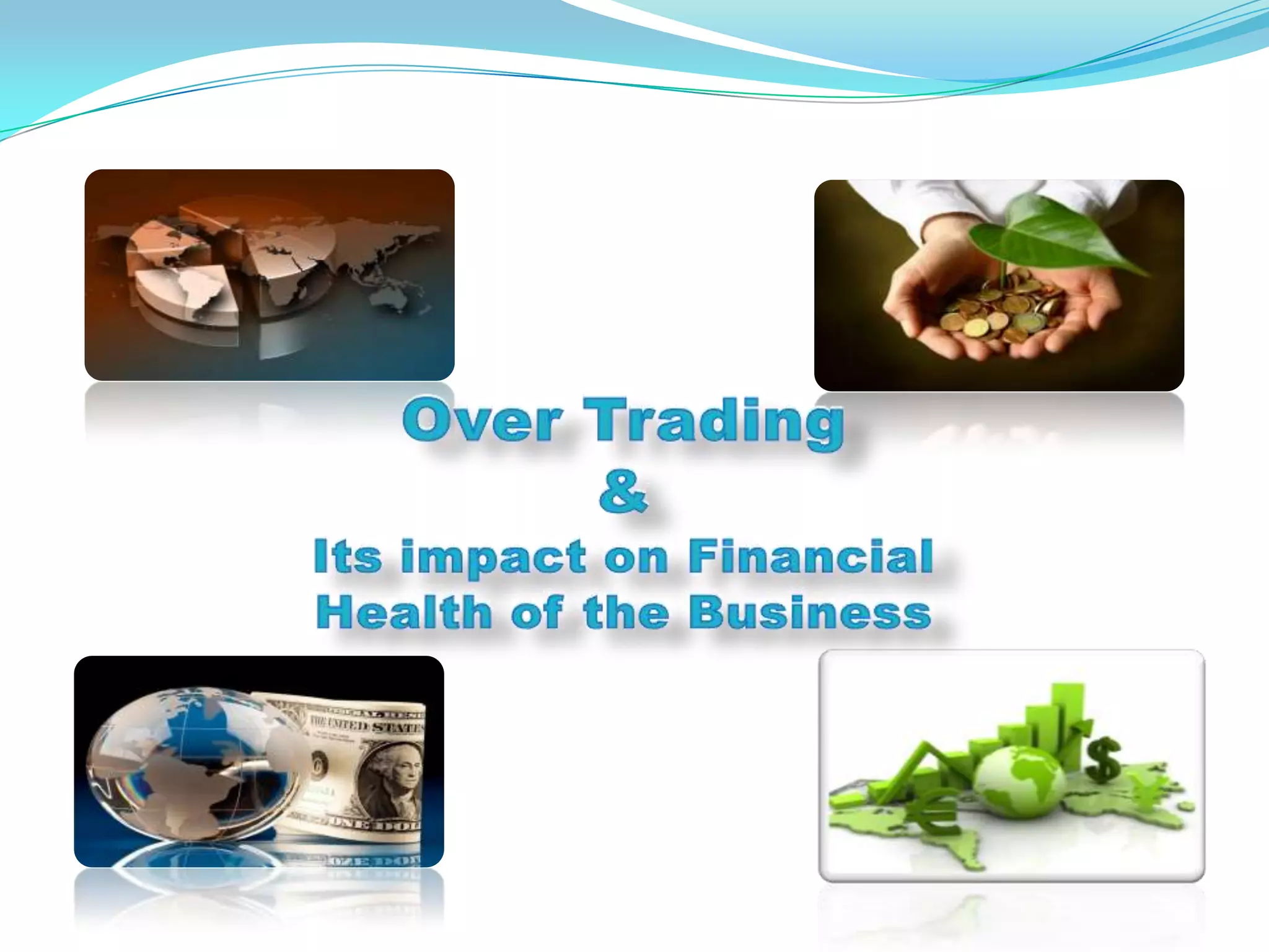 Overtrading | PPTX | Stocks and Bonds | Personal Investing