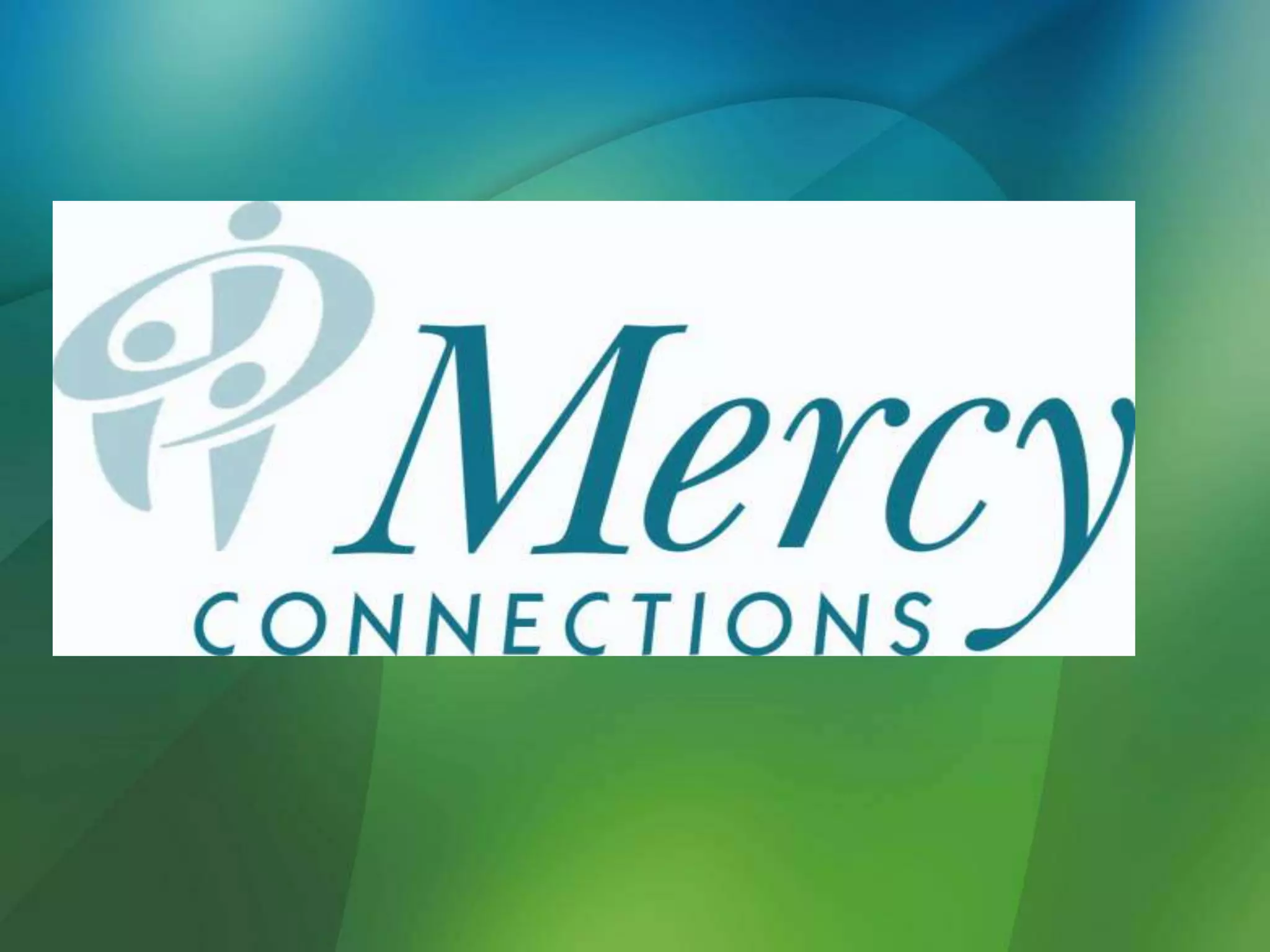 Mercy Connections Overview | PPTX | Education