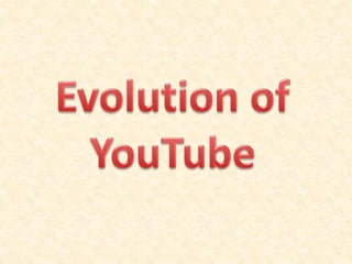 Evolution Of YouTube | PPTX