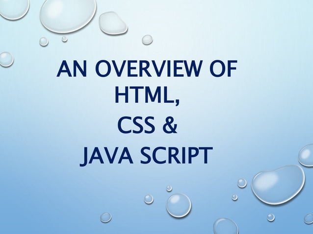 An Overview Of Html Css And Java Script Ppt
