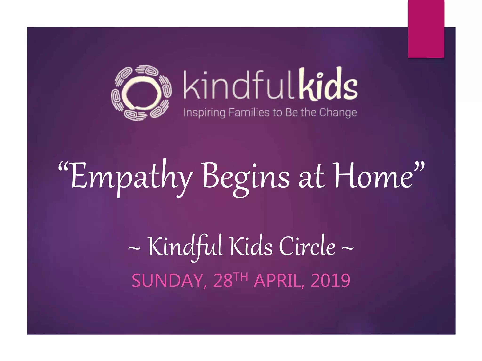 Kindful Kids Circle: Empathy Begins at Home | PPT