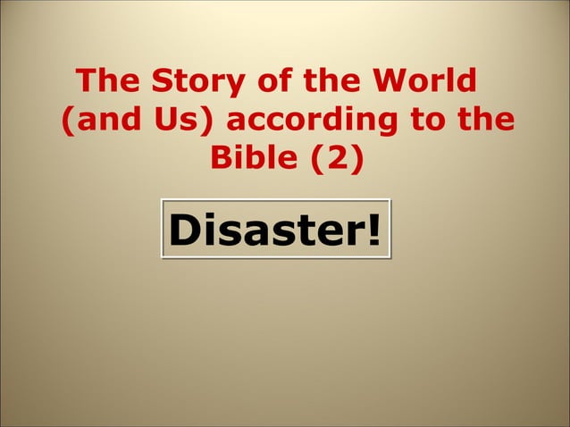 Overview of The Bible (2) Disaster! | PPT