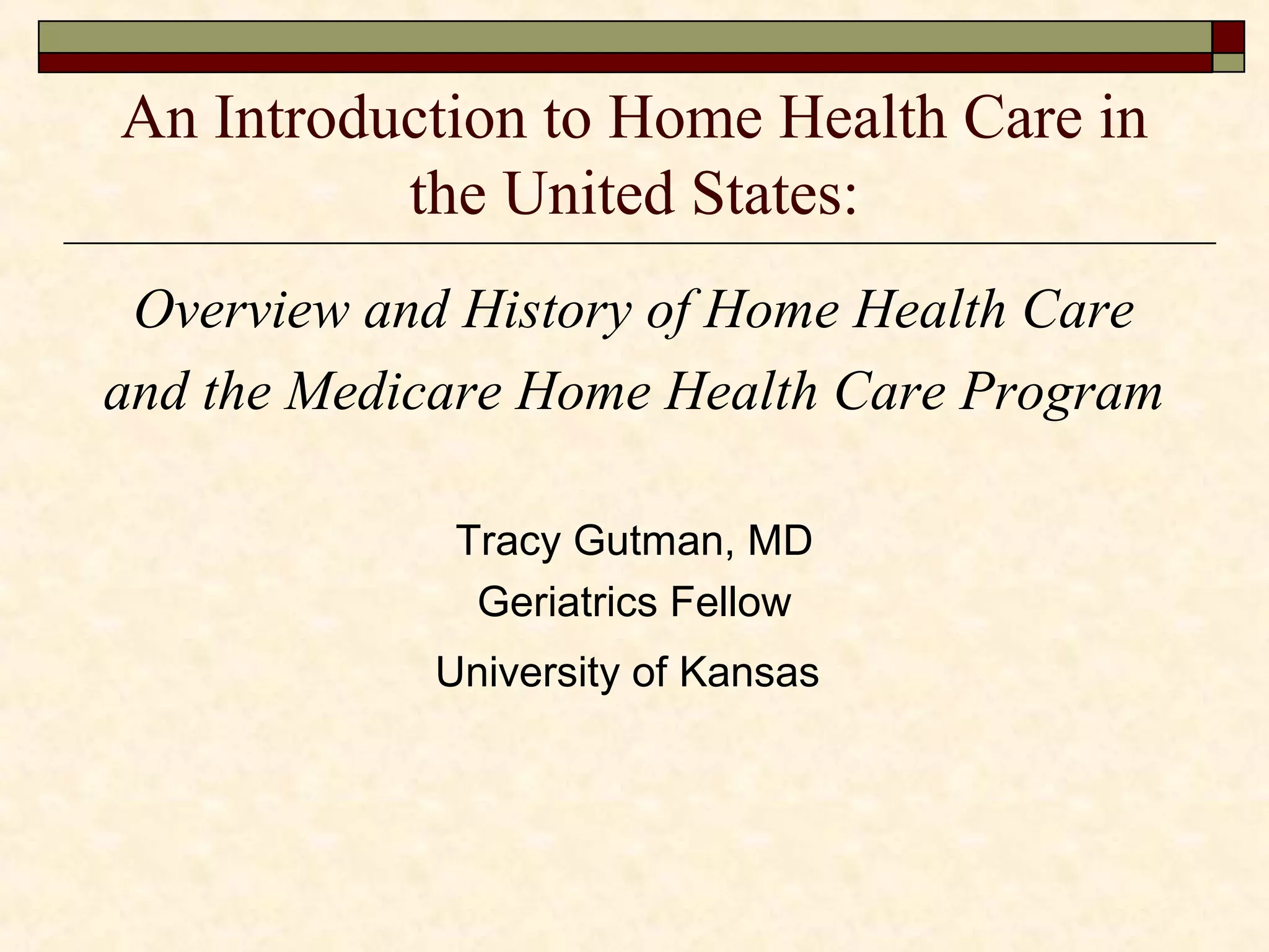 Overview and history of home health care | PPT