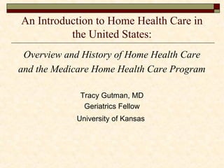 Overview and history of home health care | PPT