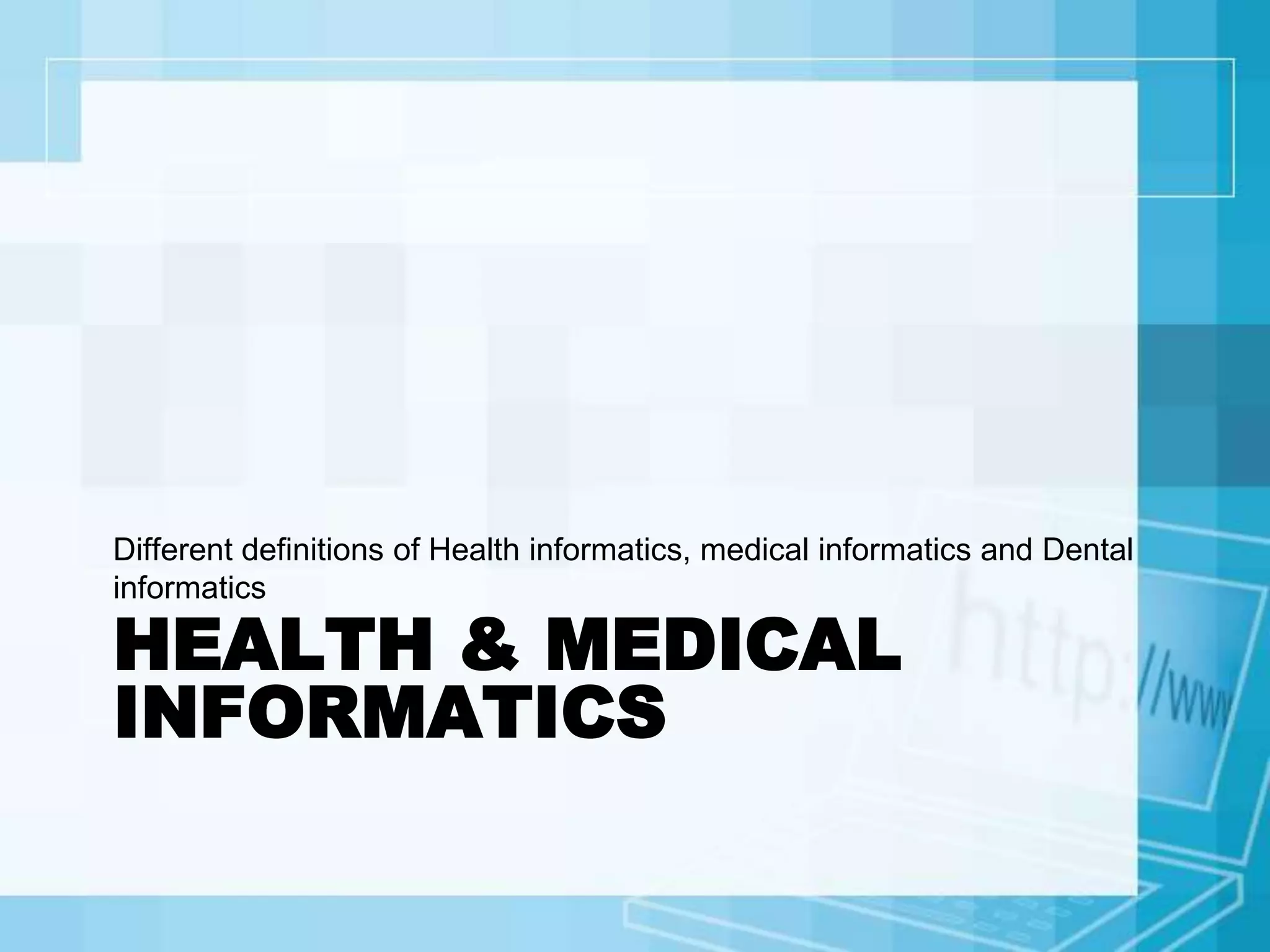 Overview and introduction to health informatics and dental informatics ...