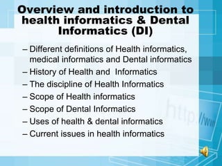 Overview and introduction to health informatics and dental informatics ...