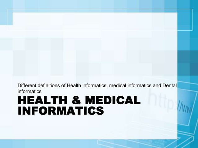 Overview and introduction to health informatics and dental informatics ...