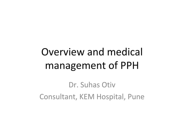 Overview and medical management of pph | PPT