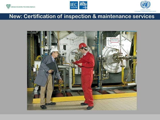 Overview and Vision of the IECEx International Certification System and the three operational ...