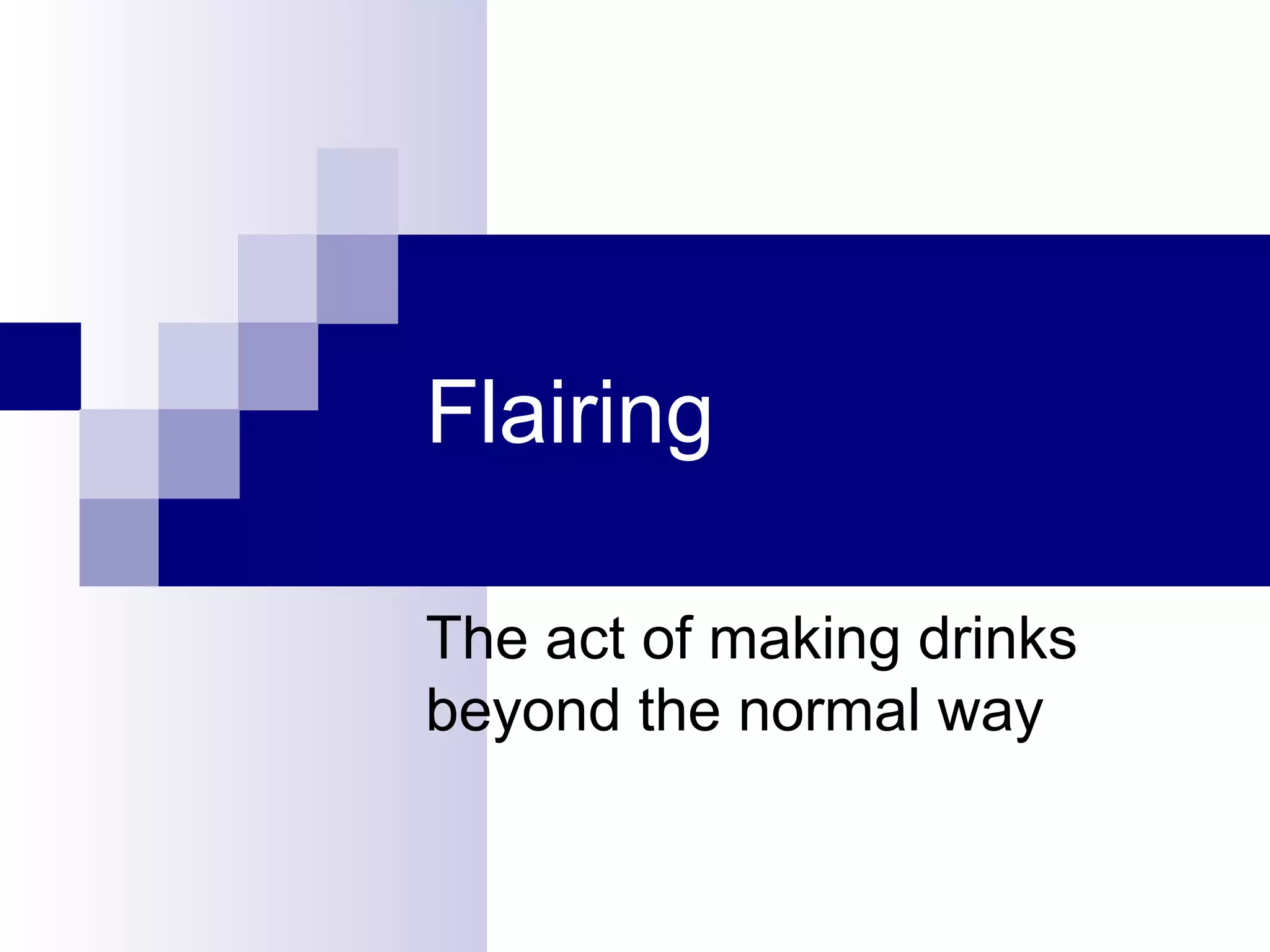 BARTENDING AND FLAIRTENDING | PPT